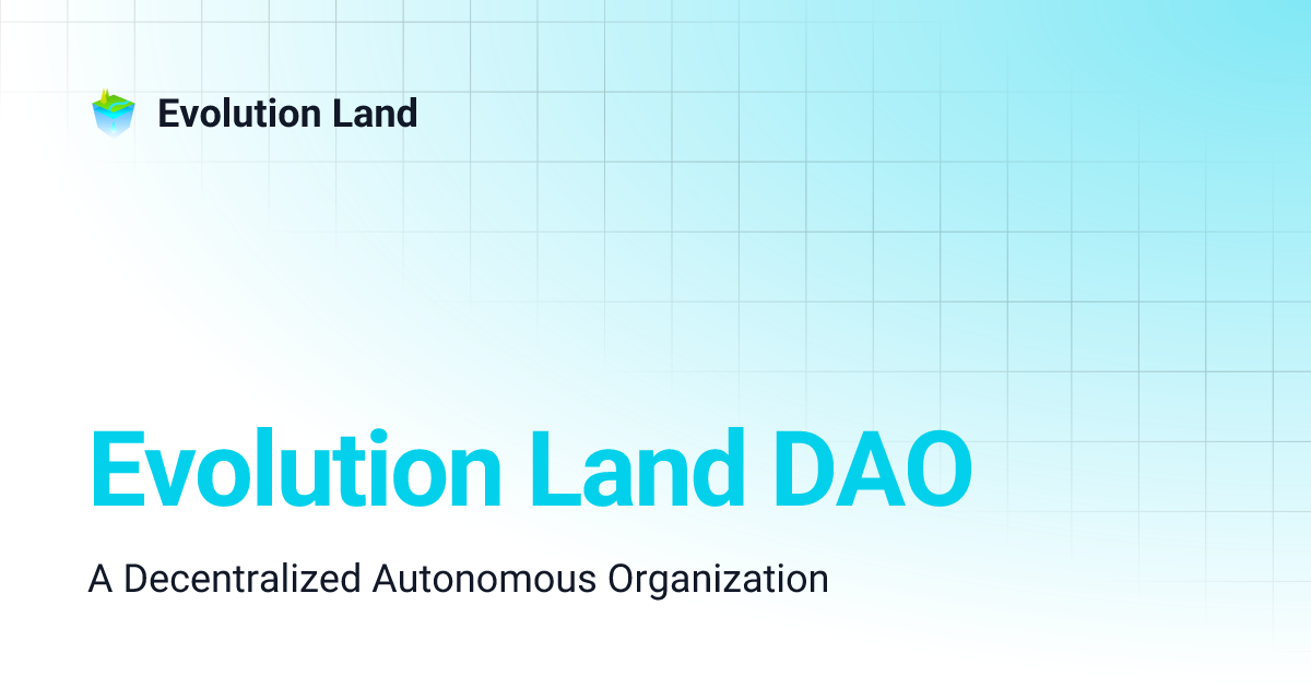 Evolution Land DAO | Evolution Land