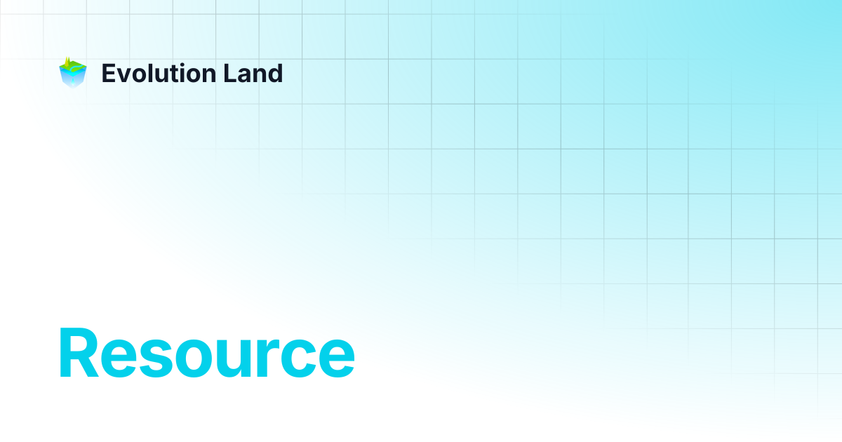 Resource | Evolution Land