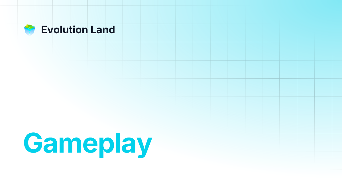 Gameplay | Evolution Land