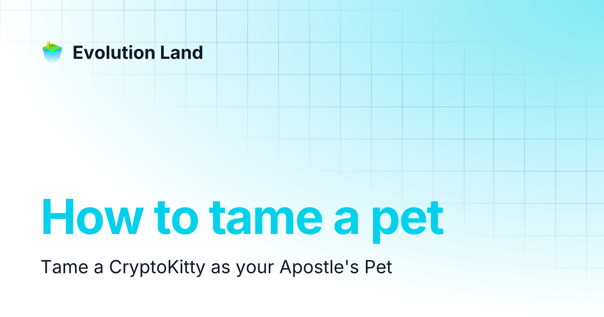 How to tame a pet | Evolution Land